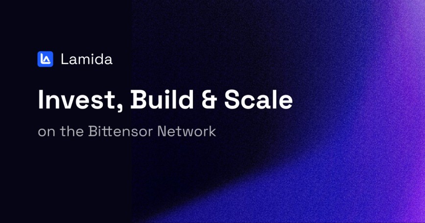 Invest, Build & Scale on Bittensor | TAO Ecosystem | Lamida